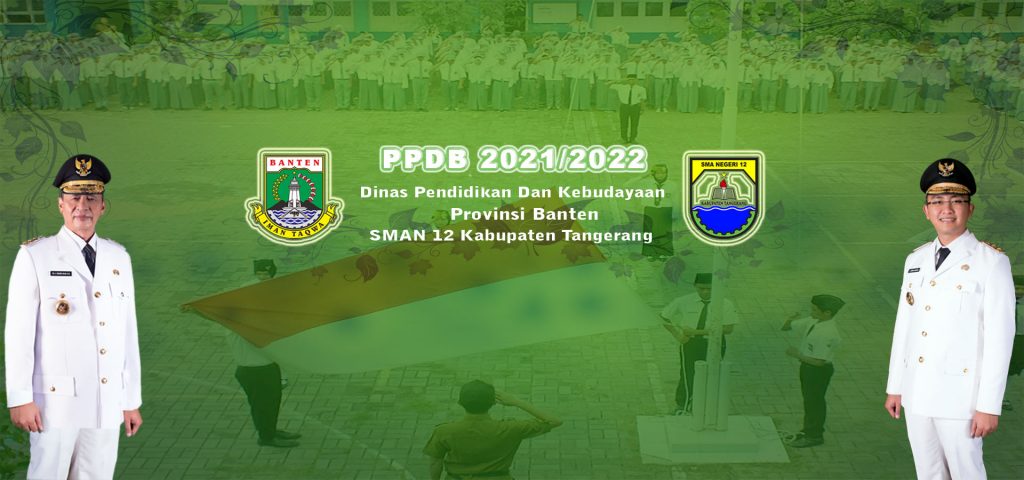 PPDB ONLINE TAHUN PELAJARAN 2021-2022 - SMAN 12 KABUPATEN TANGERANG